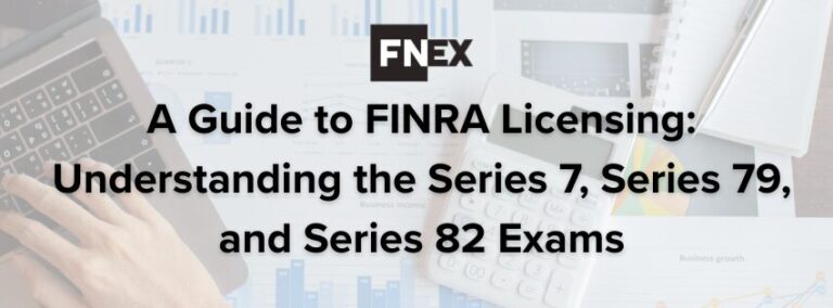 A Guide to FINRA Licensing: Understanding the Series 7, Series 79, and ...